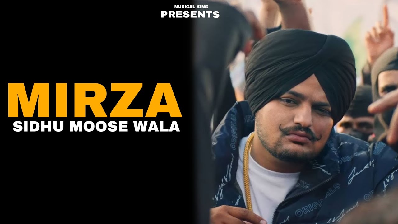 MIRZA-SIDHU MOOSE WALA|MUSICAL KING - YouTube