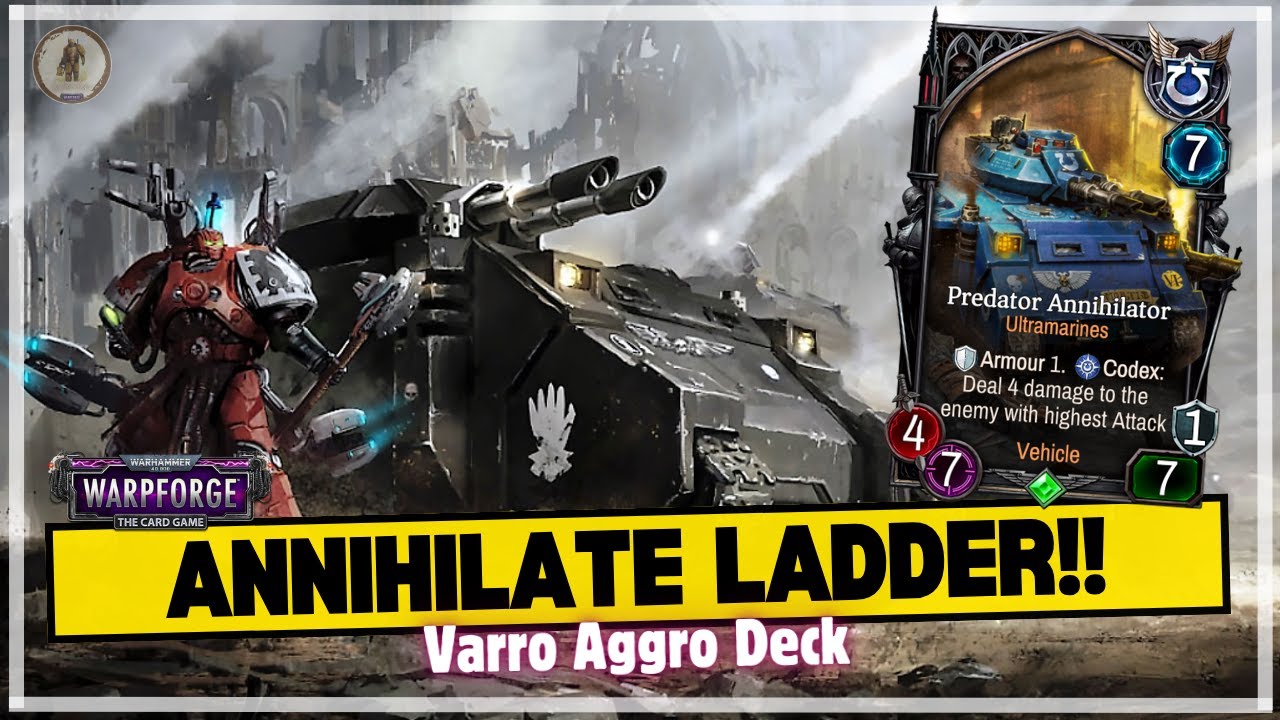Annihilator! Competitive Aggro Deck Guide | Warhammer 40,000: Warpforge ...