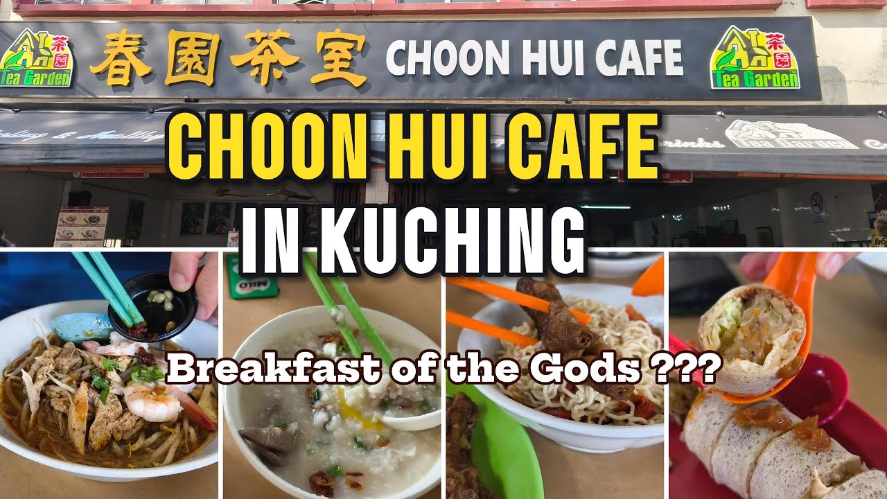 Choon Hui Cafe in Kuching | Breakfast of the Gods? - YouTube