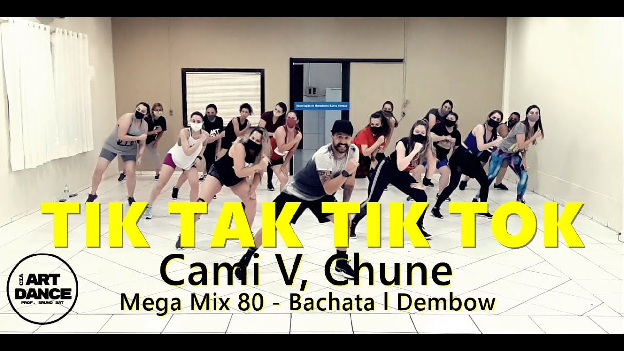 TIK TAK TIK TOK - Mega Mix 80 - Cami V, Chune - Zumba - Bachata Dembow ...