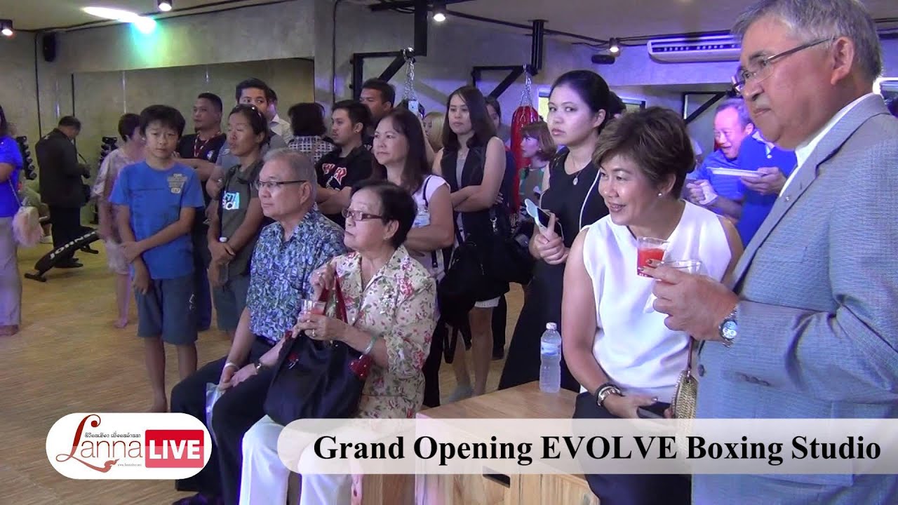 Grand Opening EVOLVE Boxing Studio [LannaLive.net] - YouTube