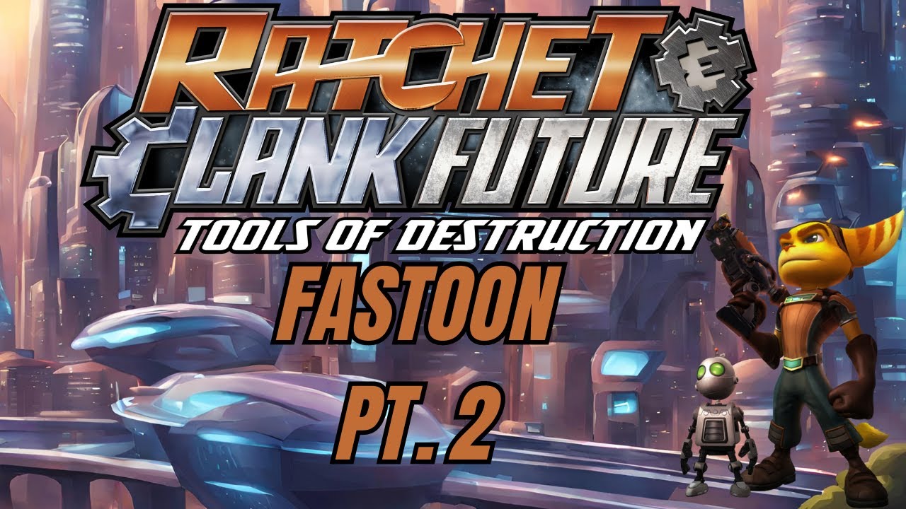 Ratchet & Clank Future: Tools of Destruction - Planet Fastoon Pt. 2 ...
