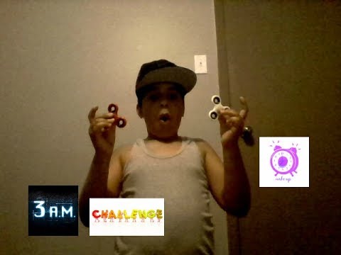 do not spin 2 fidget - spinners at 3:am so scary 3:am challenge - YouTube
