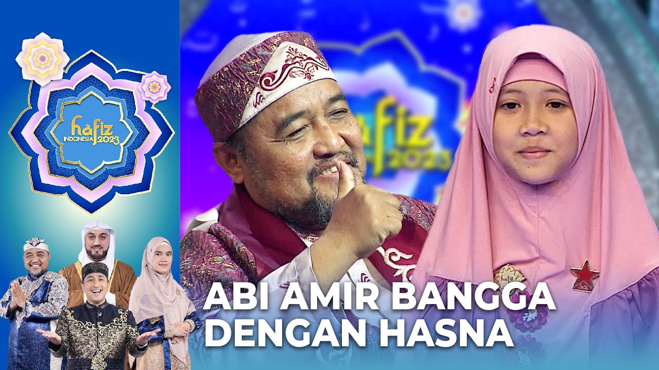 ABI AMIR BANGGA! Dengan Penampilan Hasna Hari Ini | HAFIZ INDONESIA 2023 - YouTube