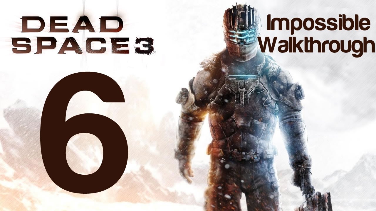 Dead Space 3 Impossible Walkthrough Part 6 Chapter 4 Optional Mission ...