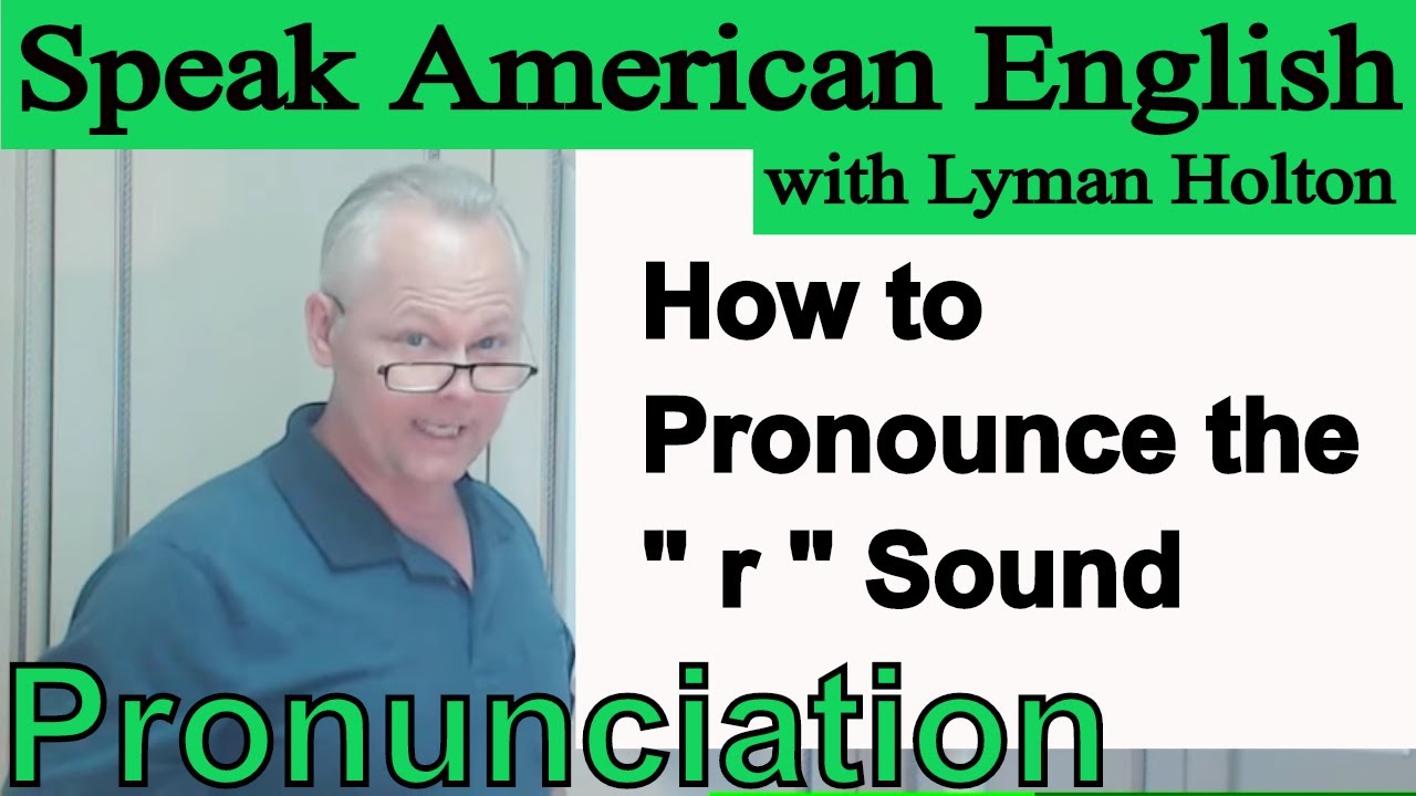 How To Pronounce The R Sound In English Video 38 YouTube how-to-pronounce-the-r-sound-in-english-video-38-youtube