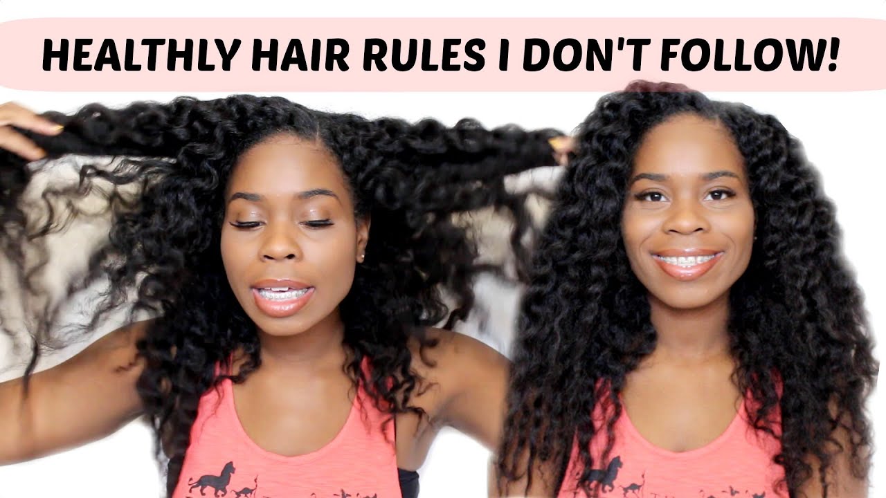 Healthy Hair Rules That I Don't Follow! - YouTube