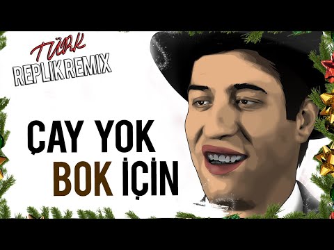 Türk Replik Remix - Çay Yok Bok İçin [ Kemal Sunal - Vartolu ]