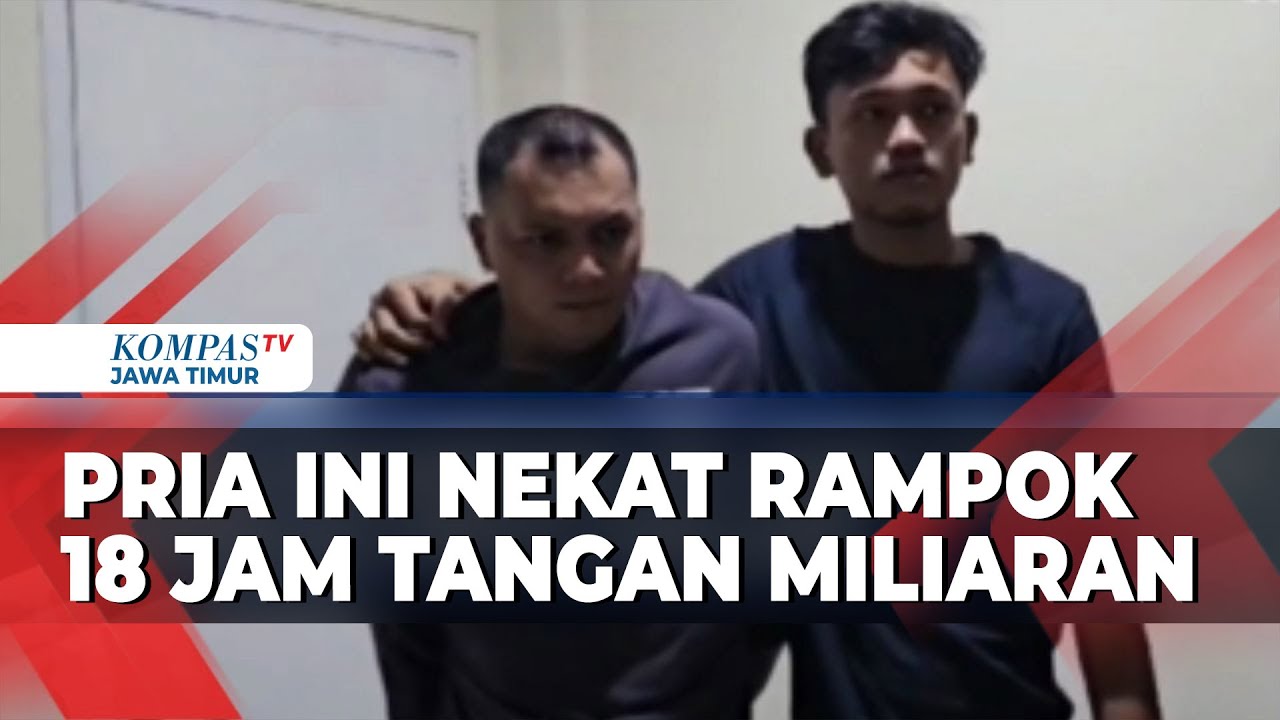 Polisi Tangkap Pria yang Rampok 18 Jam Tangan Mewah Seharga Rp14 Miliar ...