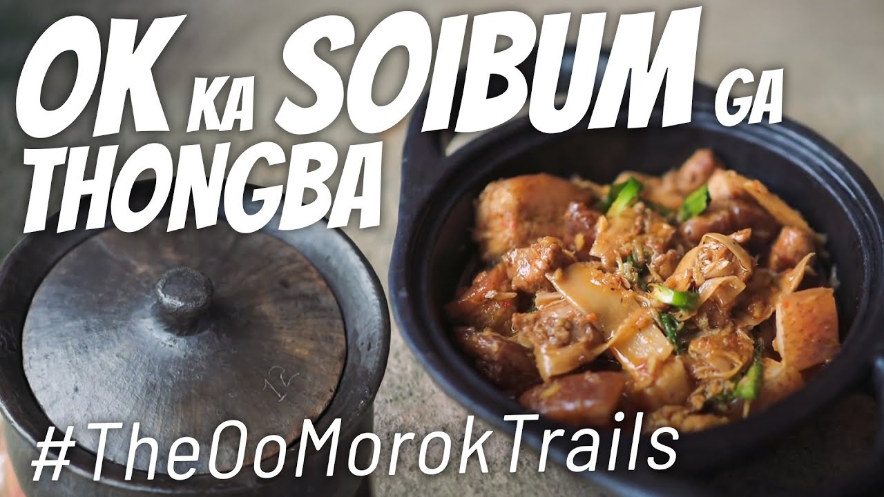 OK SOIBUM THONGBA | PORK COOKED WITH FERMENTED BAMBOO SHOOT | The Oo ...