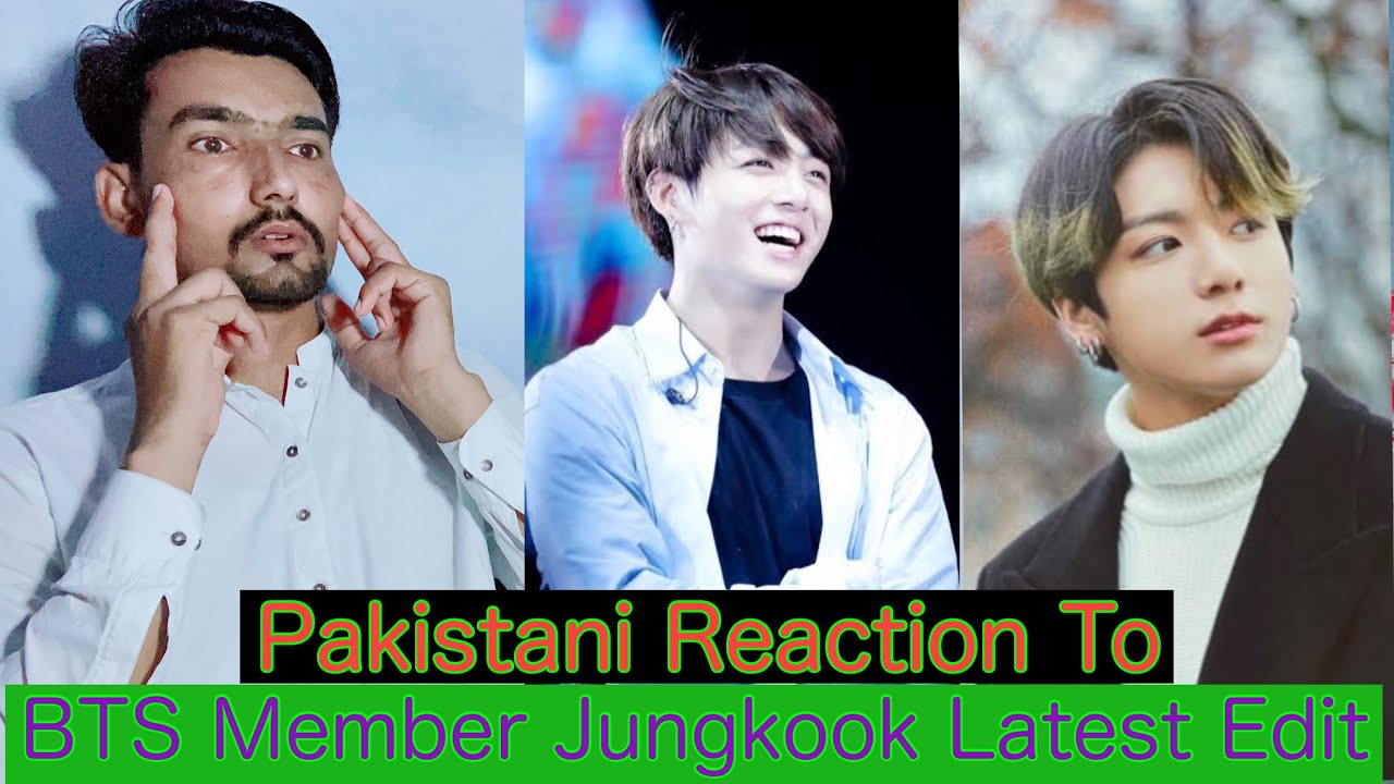 Pakistani Reaction To Bts Member Jungkook Latest TikTok Edit - YouTube
