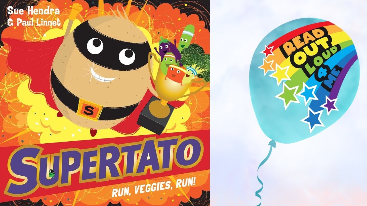SUPERTATO: RUN, VEGGIES, RUN! ⭐️🌈 📚 Read Out Loud 4 Me! - YouTube