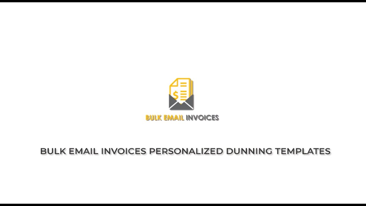 Bulk Email Invoices Personalized Dunning templates - YouTube