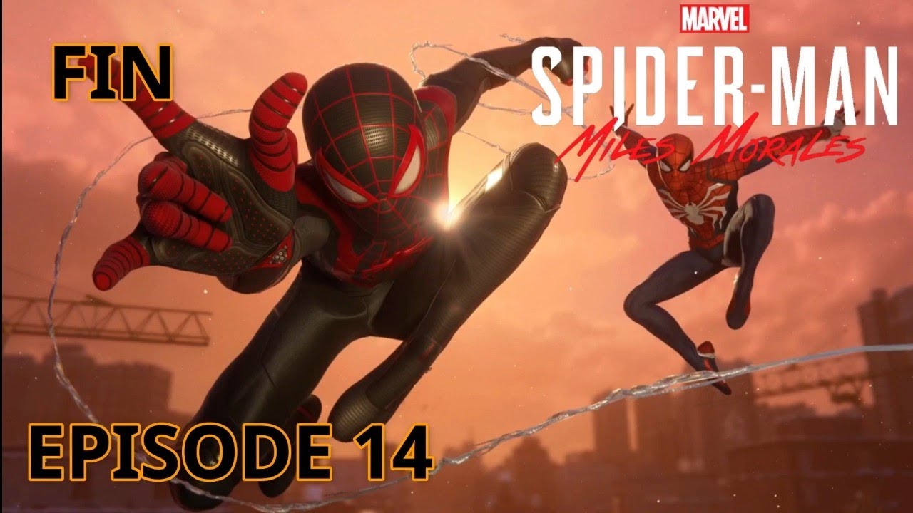 SPIDER MAN MILES MORALES : Fin ! Episode 14 - YouTube