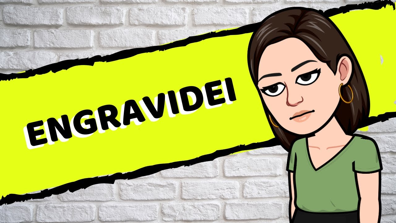 Engravidei Youtube