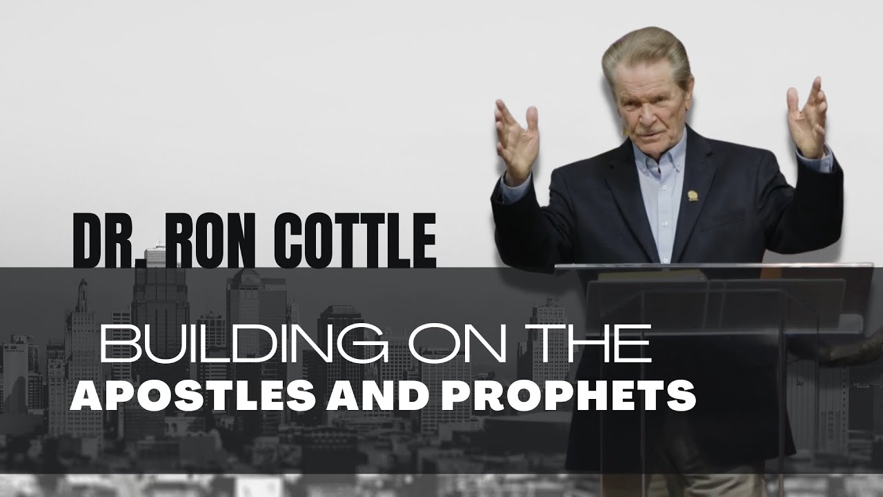 Dr. Ron Cottle // Building on the Apostles and Prophets // CCI ...