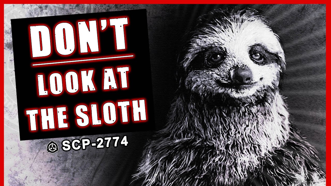 BEWARE the Sloth! - SCP-2774 - SCP BITESIZE - YouTube