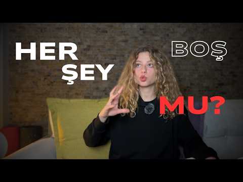 Hayatın anlamı nedir? | Bir şeylere anlam yüklemek, boşluk ve mana