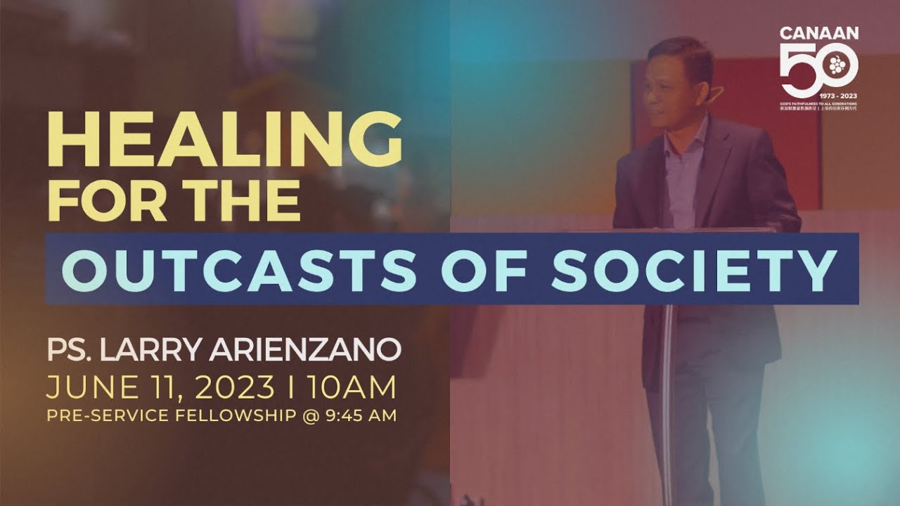 11 Jun 2023 | Healing for the Outcasts of Society I Ps Larry Arienzano ...