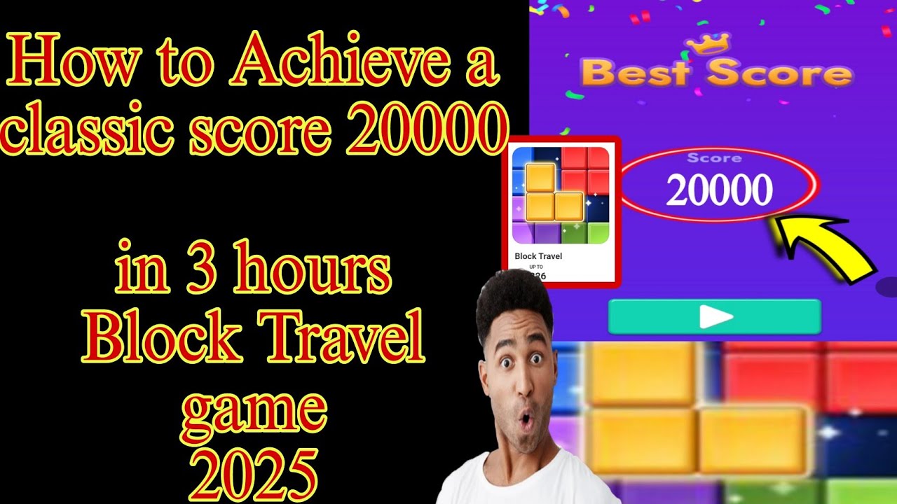 How to Achieve a classic score 20000 Block Travel game 2025 - YouTube