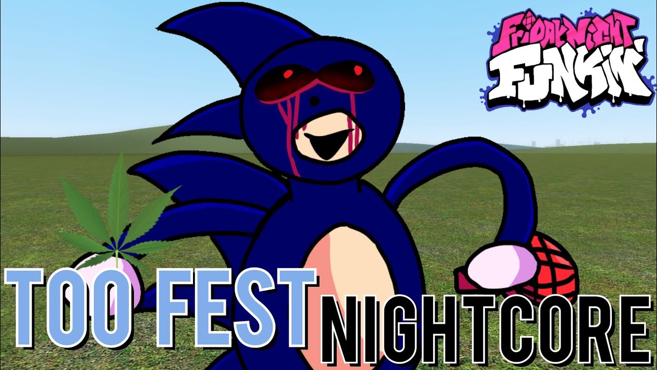 Too Fest (Nightcore) | Friday Night Funkin' Vs Sanic | Sonic.exe 2.5/3 ...