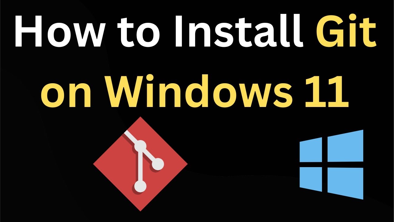How to Install Git on Windows 11 (Step by Step) - YouTube