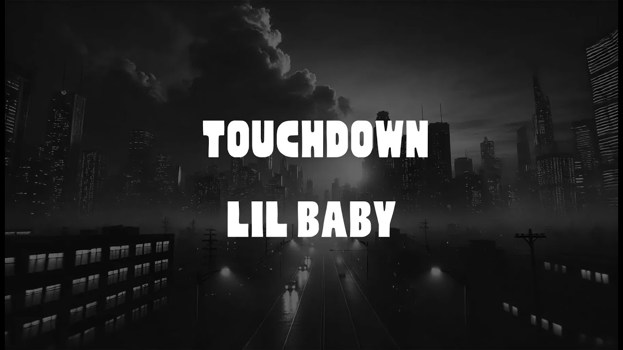 Lil Baby - Touchdown (Lyrics) - YouTube