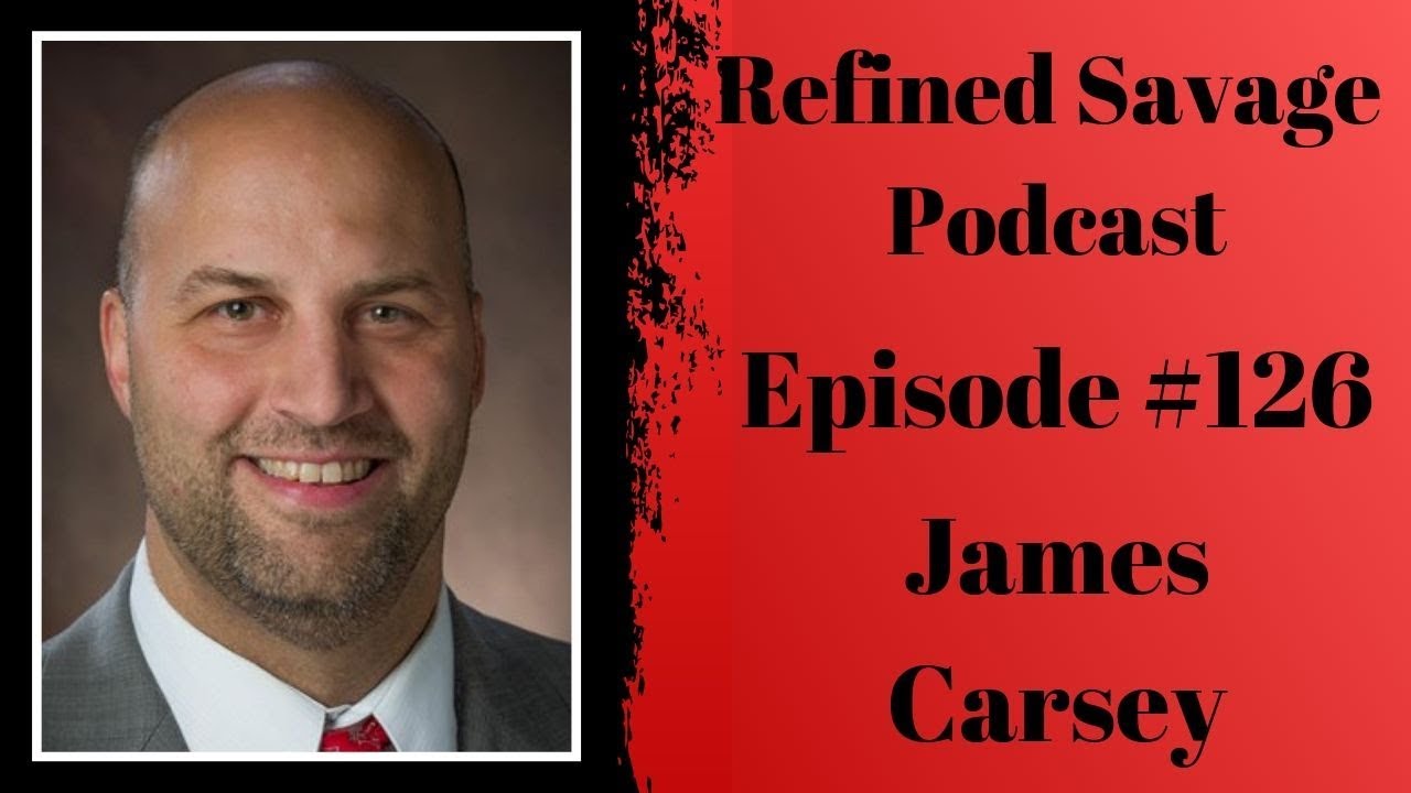 Refined Savage Podcast - Episode #126 - James Carsey - YouTube