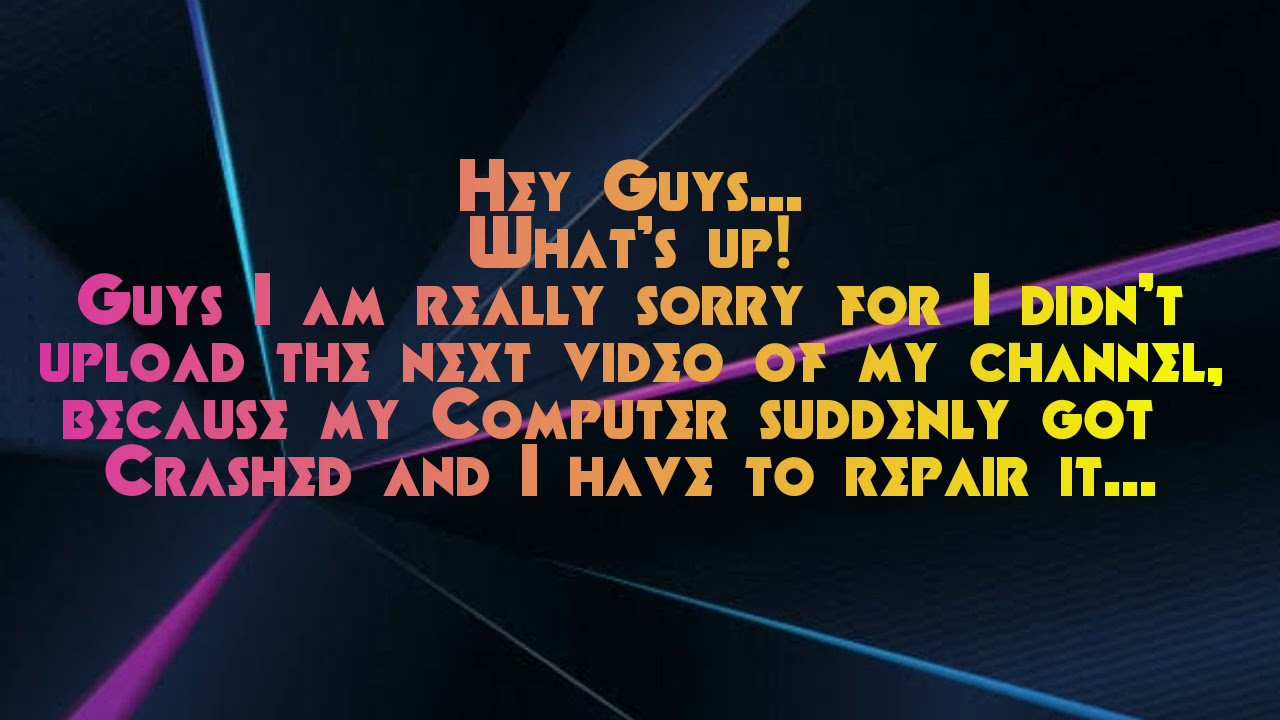 Sorry For Delay In The Upcoming Video YouTube sorry-for-delay-in-the-upcoming-video-youtube