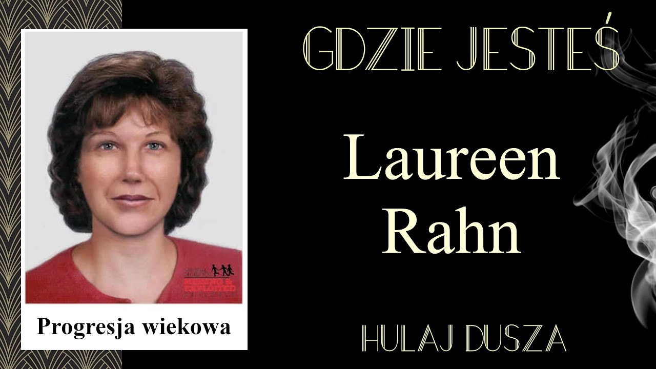 Gdzie jesteś Laureen Rahn? / hulaj dusza - Historie Kryminalne - YouTube