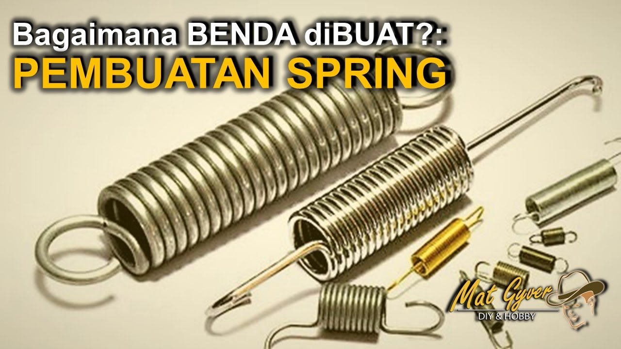 Bagaimana Spring diBUAT? | MatGyver.my - YouTube
