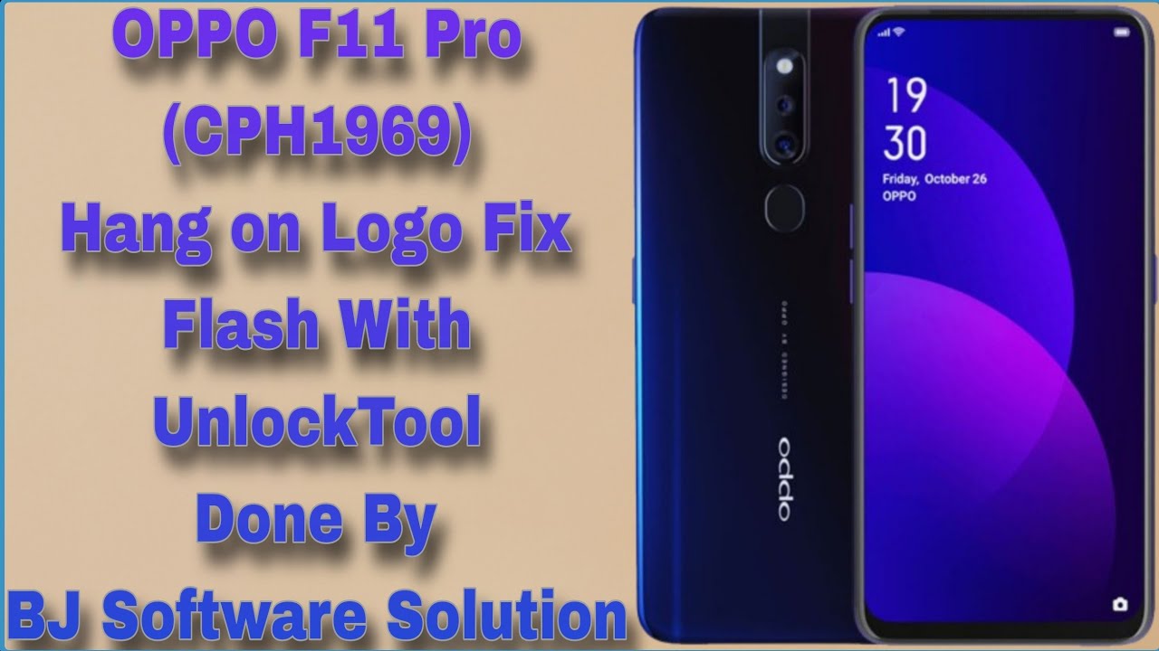 OPPO F11 Pro (CPH1969) Hang on Logo Fix Flash With UnlockTool Done By ...