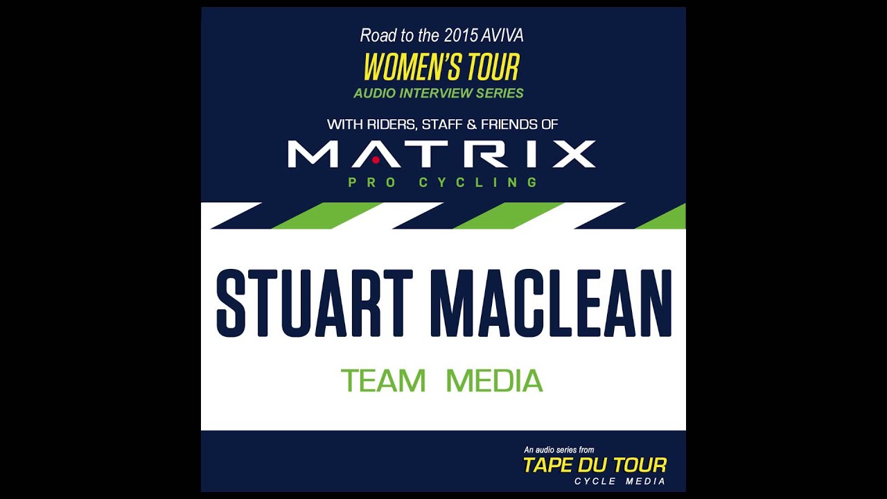 Stuart Maclean - Road to the 2015 Women's Tour With Matrix Pro Cycling ...