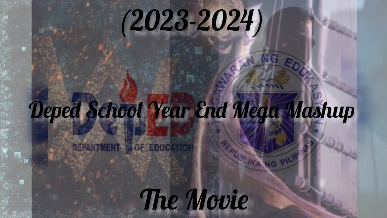 Deped School Year End Mega Mashup (The Movie) || Alan Walker, K-391 ...