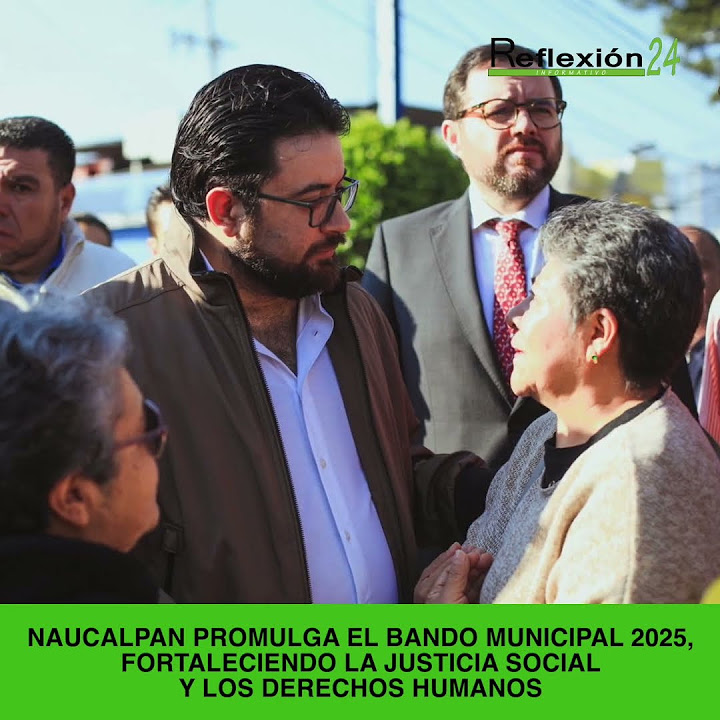 #naucalpan promulga el #BandoMunicipal2025 fortaleciendo la justicia social y los derechos ...