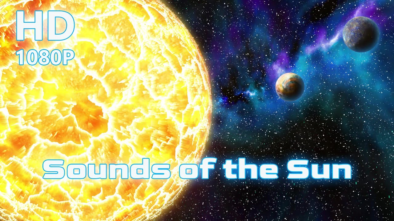 Sounds of the Sun | Cosmic Ambience and Space Sounds for Relaxation ...