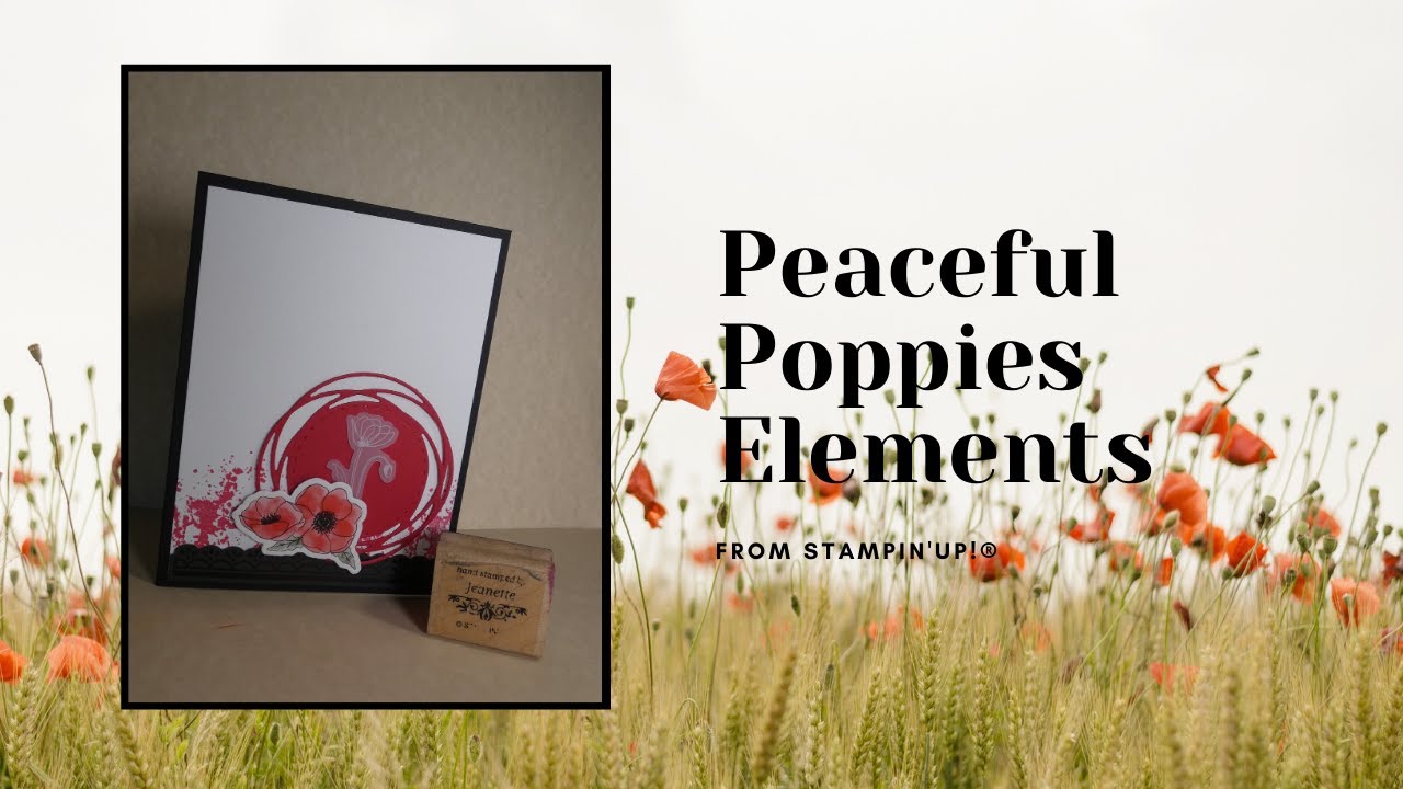 Peaceful Poppy Elements from Stampin'Up! - YouTube