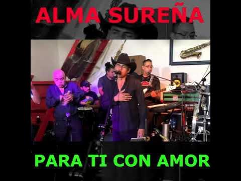 ALMA SUREÑA - PARA TI CON AMOR - YouTube Music