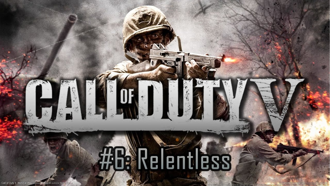 Call of Duty V - [6] Relentless - YouTube