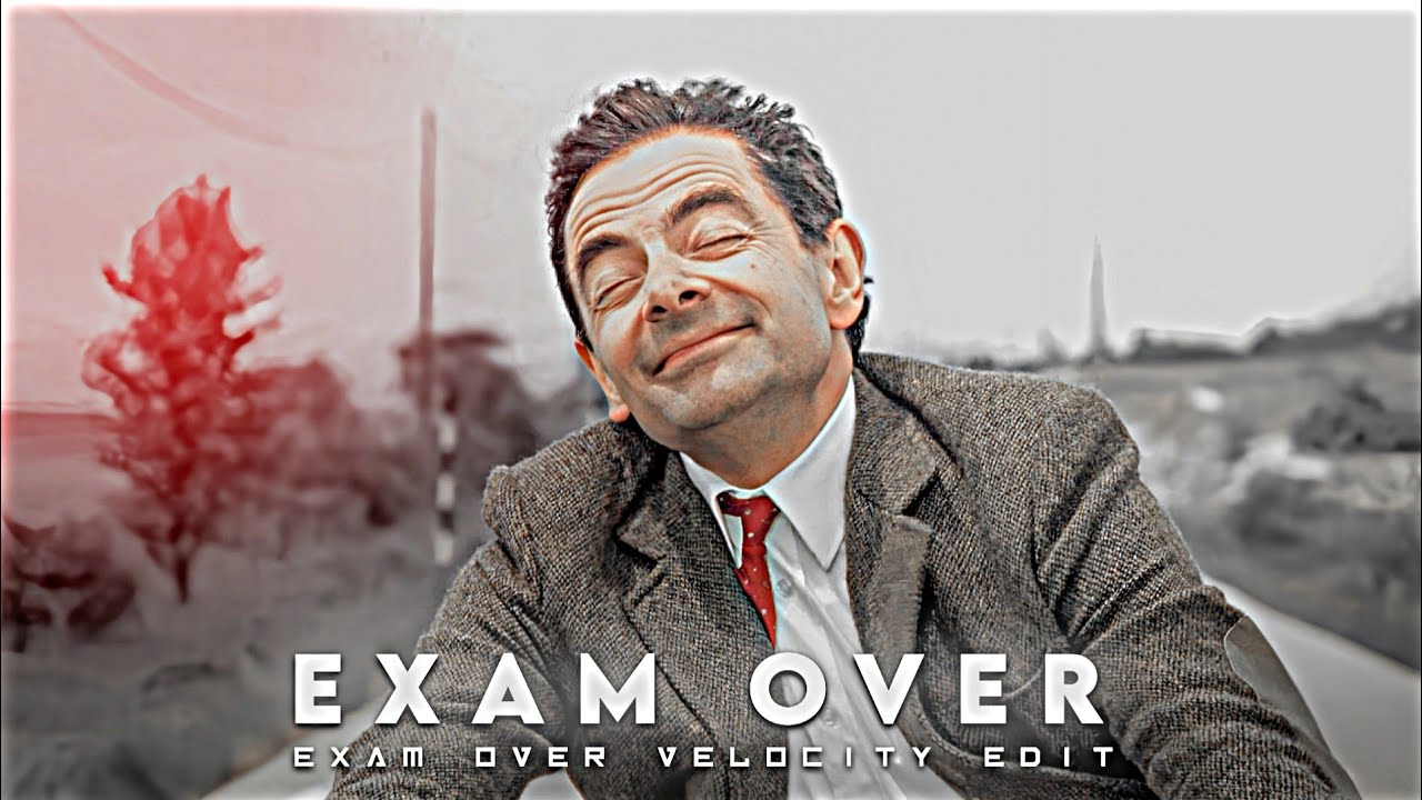 Exam Complete Status | EXAM OVER -VELOCITY EDIT | Exam Over Velocity ...