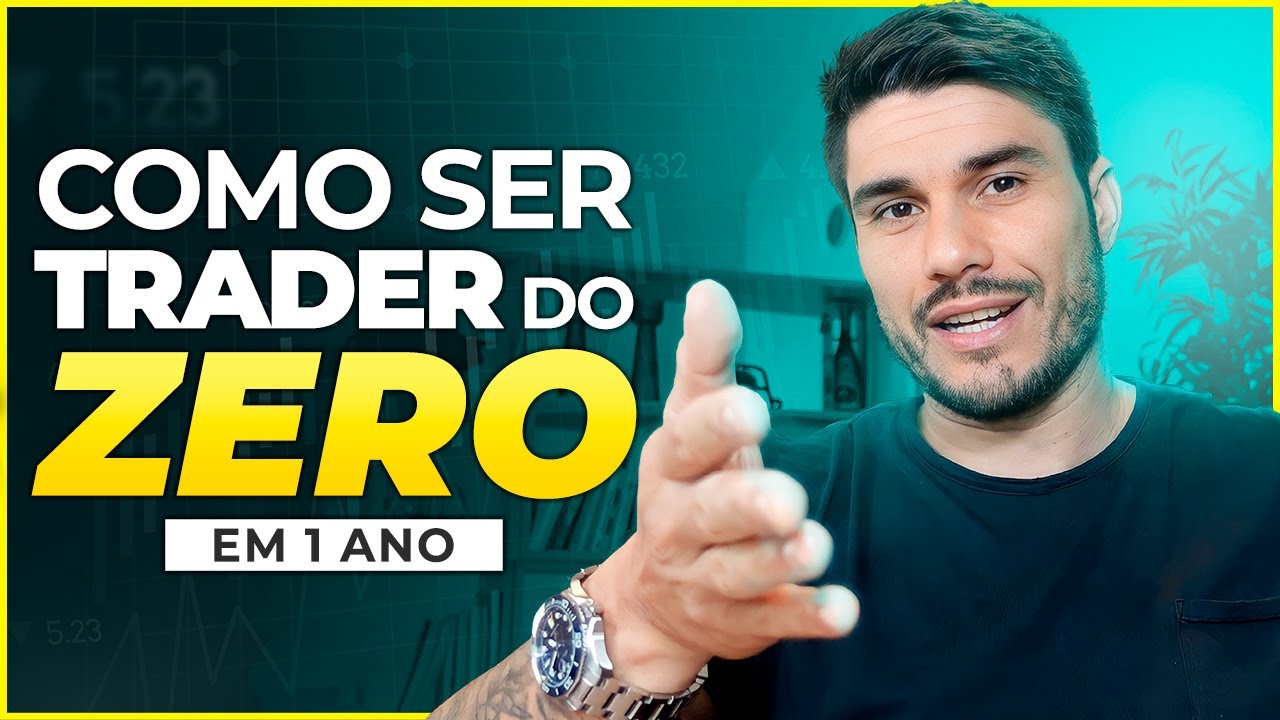 Como sair do ZERO para TRADER PROFISSIONAL em 1 ano? - YouTube