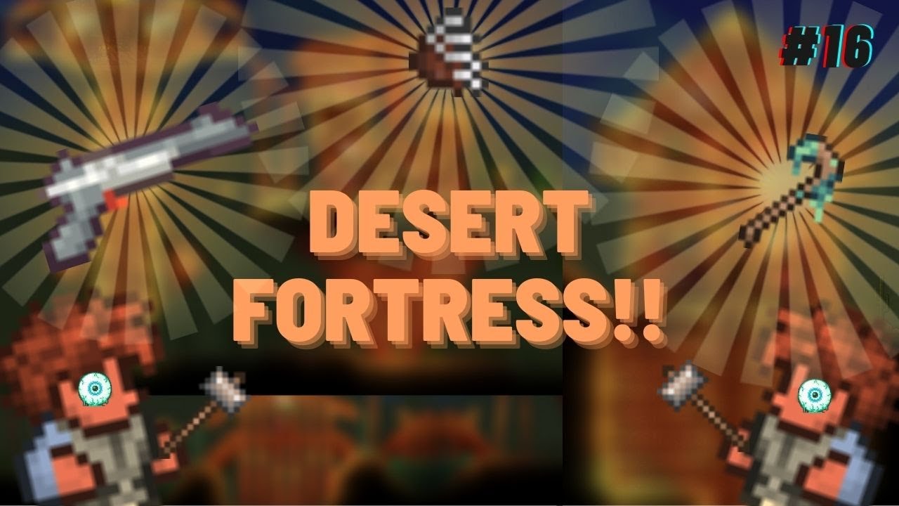 Terraria Let's Play #16: A Desert Fortress Rises! - YouTube