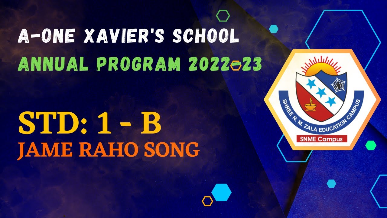 A-One xavier's School_Naroda_Annual Prog # 2022-23_Jame Raho_Song(1st B ...