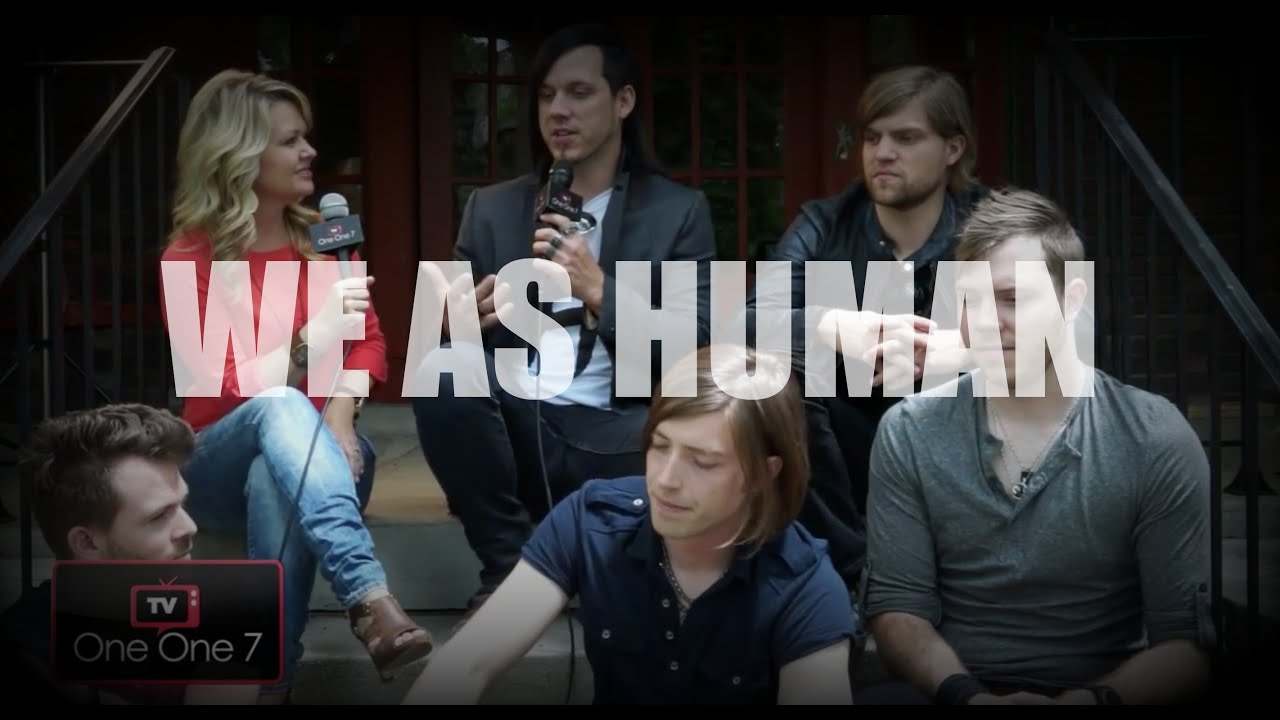 We As Human | ONE ONE 7 TV - YouTube
