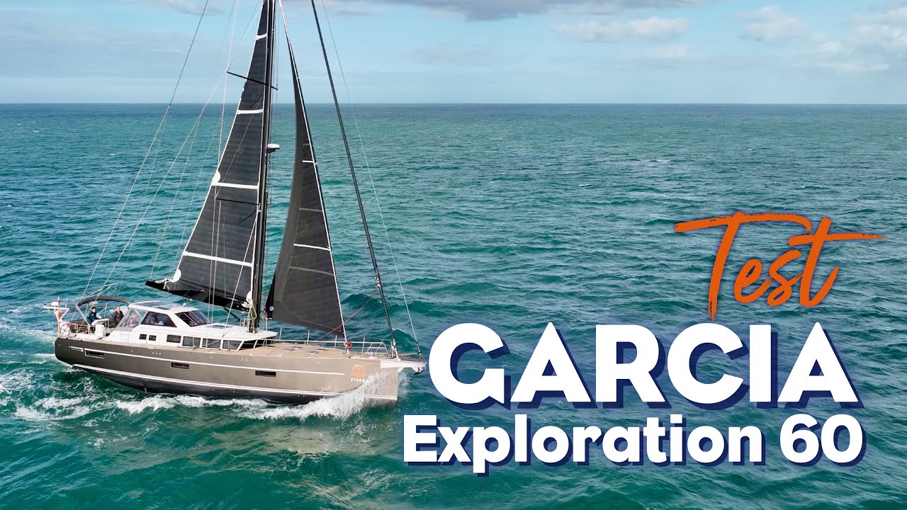 Le Yacht d’exploration ultime ? - Essai du Garcia Exploration 60 ...