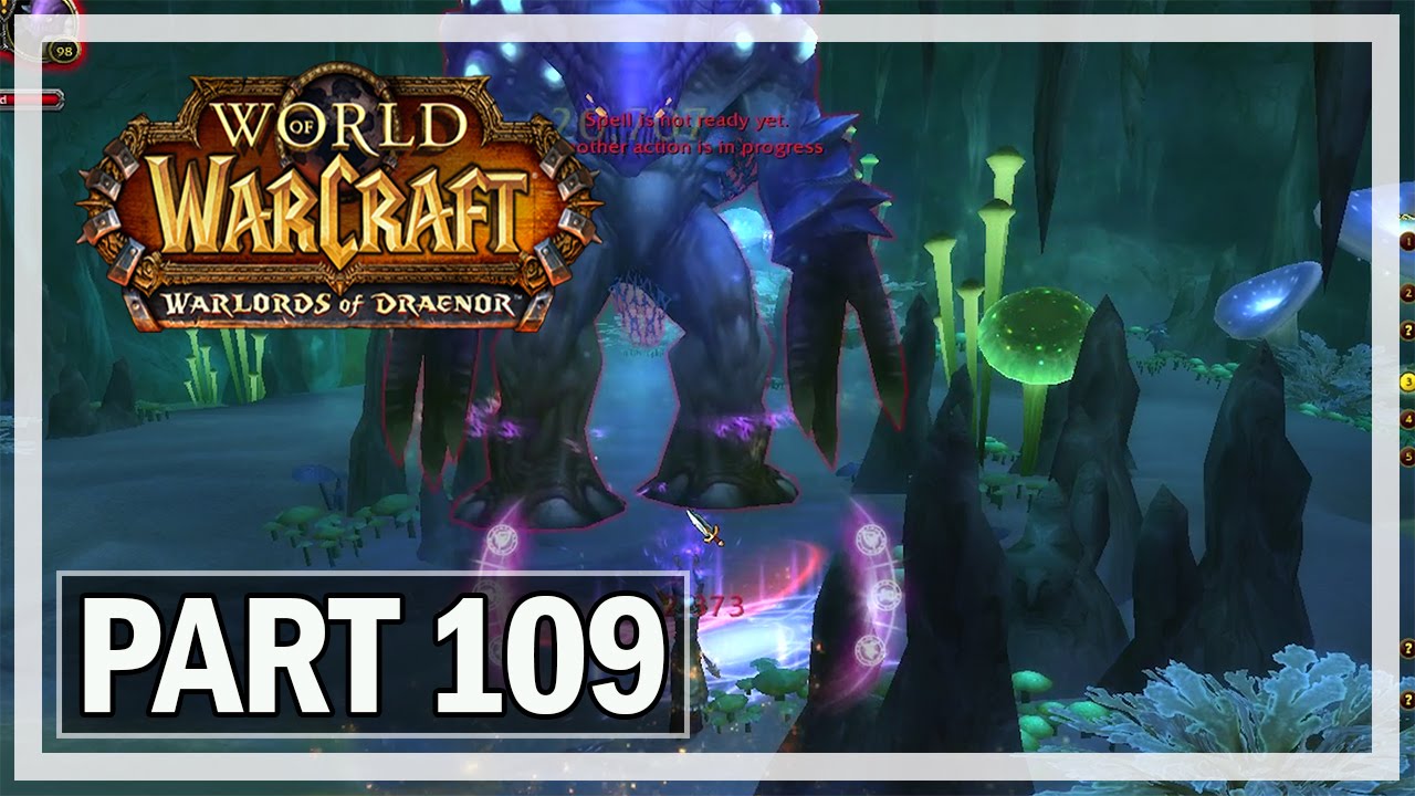 World of Warcraft Walkthrough Part 109 - Let's Play Gameplay - YouTube