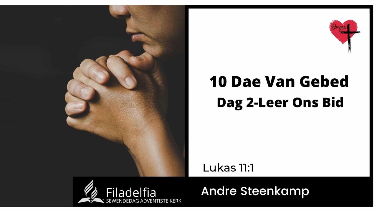 10 Dae Van Gebed - Leer Ons Bid - Andre Steenkamp - YouTube