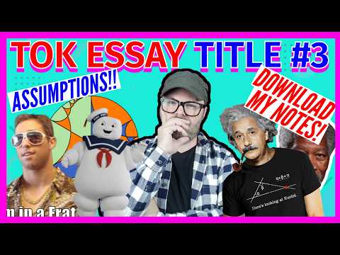 TOK Essay Title #3 May 2027 | ASSUMPTIONS?! | Get an A in TOK
