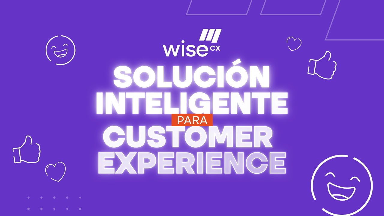 Wise CX | Solución inteligente para customer experience - YouTube
