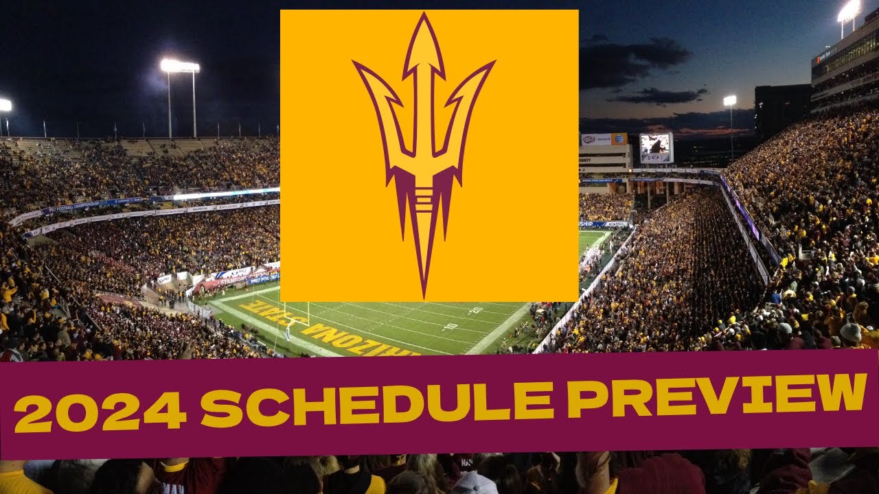 Arizona State 2024 College Football Schedule Preview/Projected Record ...